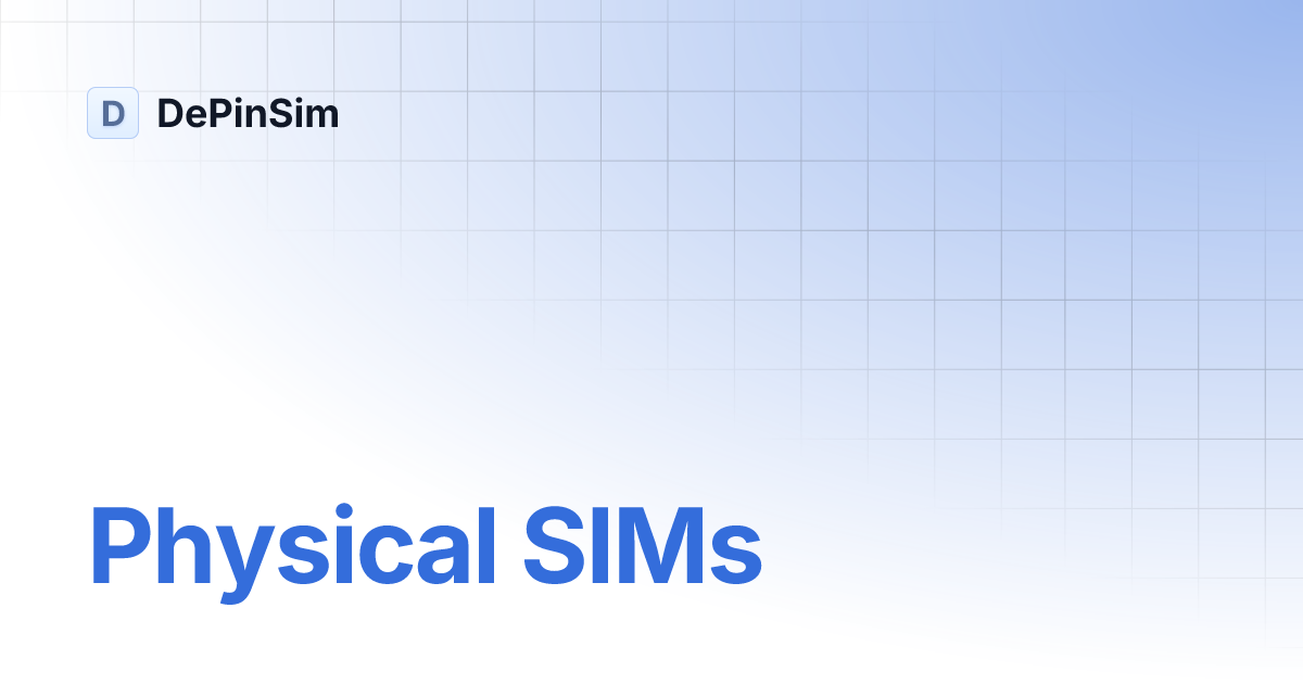 Physical SIMs | DePinSim