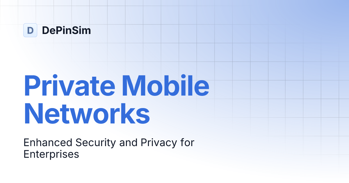 Private Mobile Networks | DePinSim