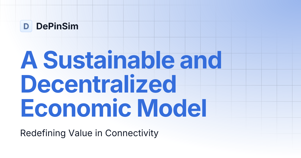 A Sustainable and Decentralized Economic Model | DePinSim